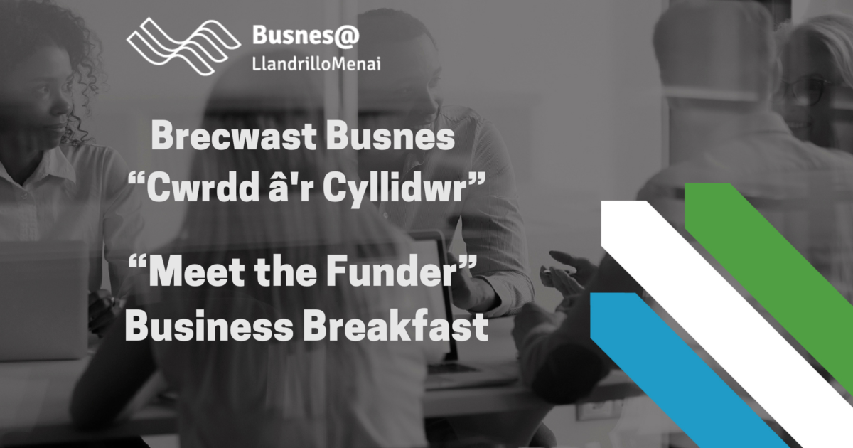 Unlocking Opportunities: ‘Meet the Funder… | Busnes@LlandrilloMenai Unlocking Opportunities: ‘Meet the Funder… | Busnes@LlandrilloMenai